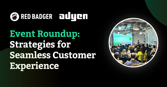 Event Roundup: Strategies for Seamless Customer Experience