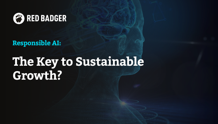 Responsible AI: The Key to Sustainable Growth?