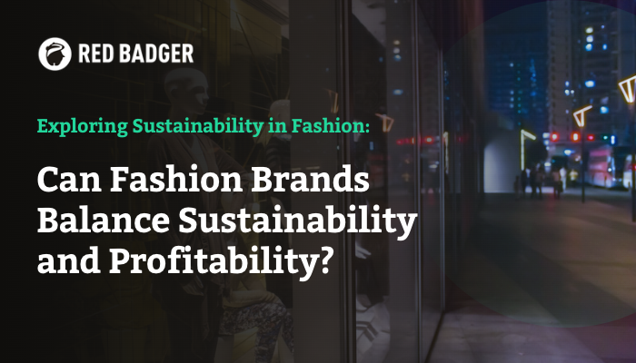 Blending Sustainability and Profitability: How Brands are Balancing Both