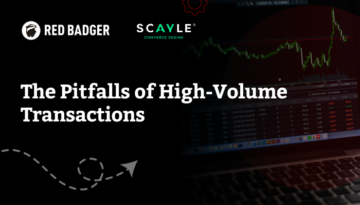 The Pitfalls of High-Volume Transactions